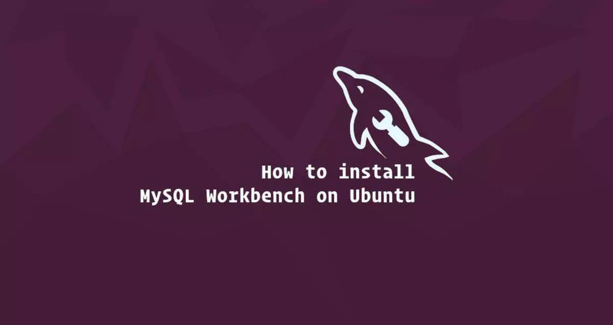 如何在Ubuntu安装和使用MySQL Workbench | myfreax
