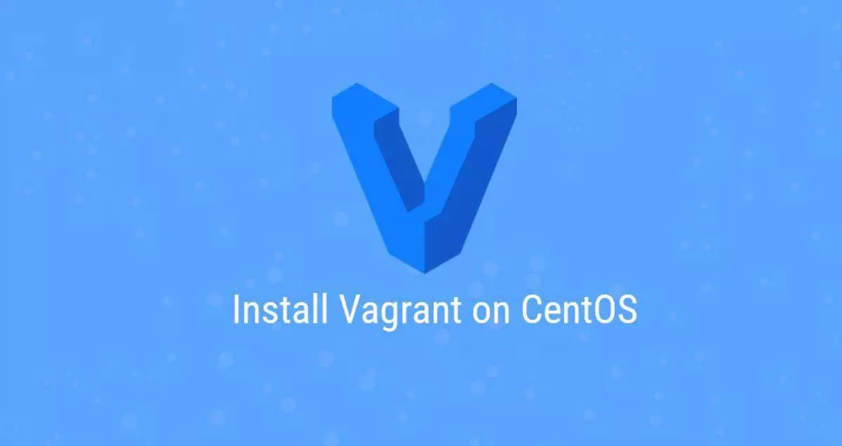 如何在CentOS 7上安装Vagrant